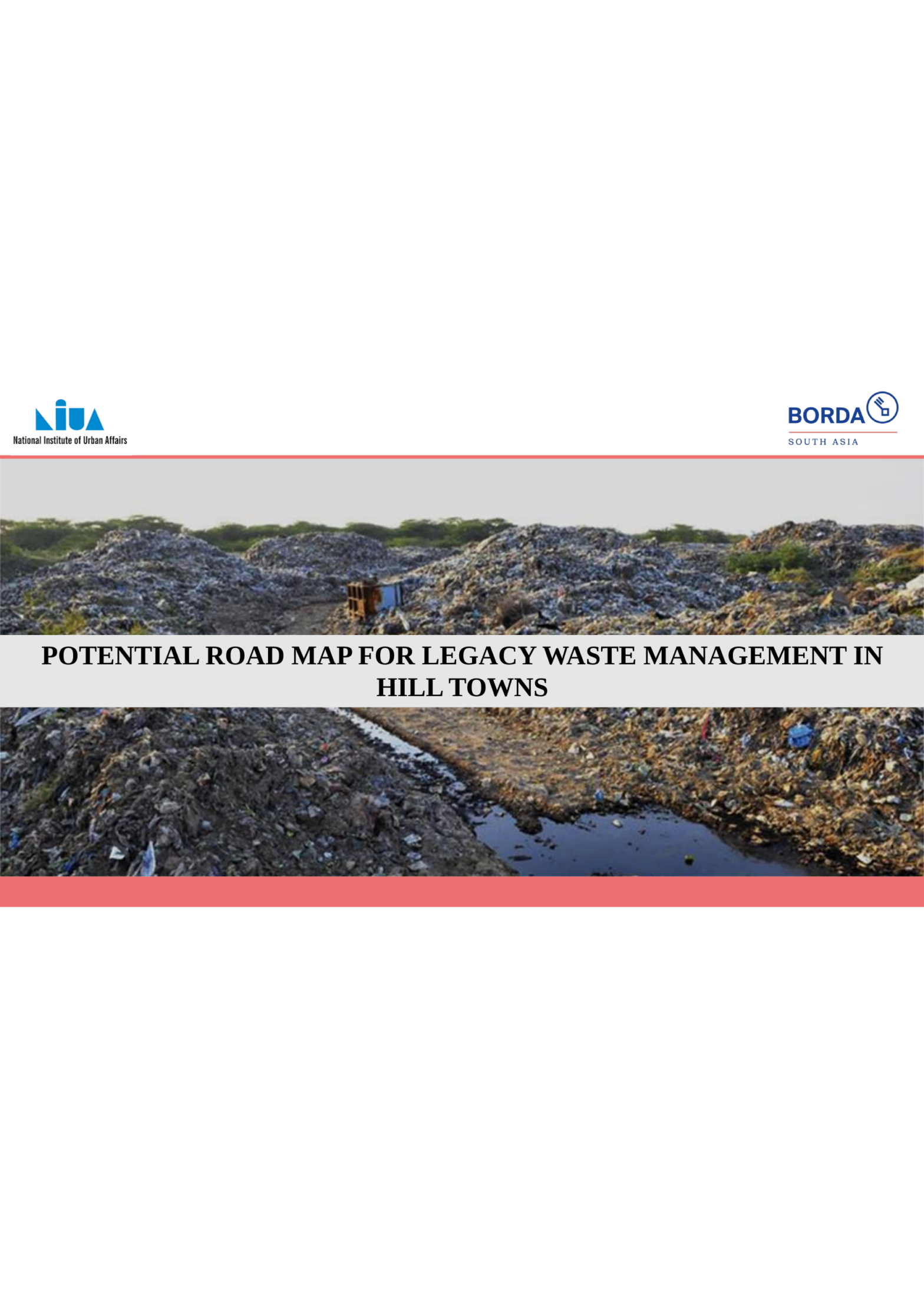 Potential Road Map for Legacy Waste Management in Hill Towns - BORDA